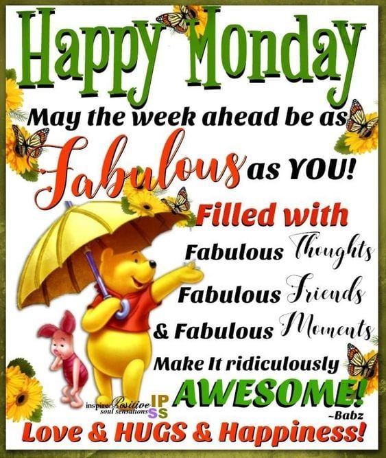 Happy Monday. May The Week Ahead Be As Fabulous As You! Pictures ...