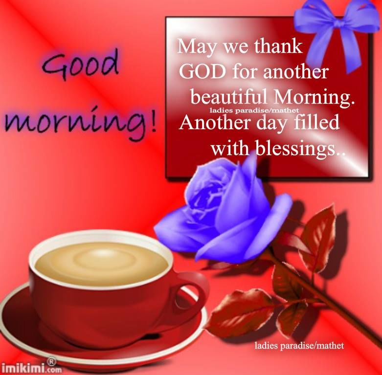 May We Thank God For Another Beautiful Morning. Another Day Filled With ...