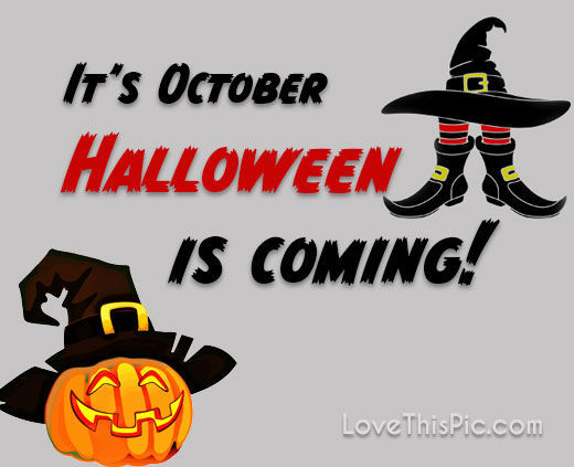 It's October, Halloween. Is Coming! Pictures, Photos, and Images for ...