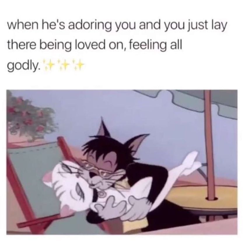 When He's Adoring You And You Just Lay There Being Loved On, Feeling ...