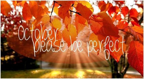 October Please Be Perfect Pictures, Photos, and Images for Facebook ...