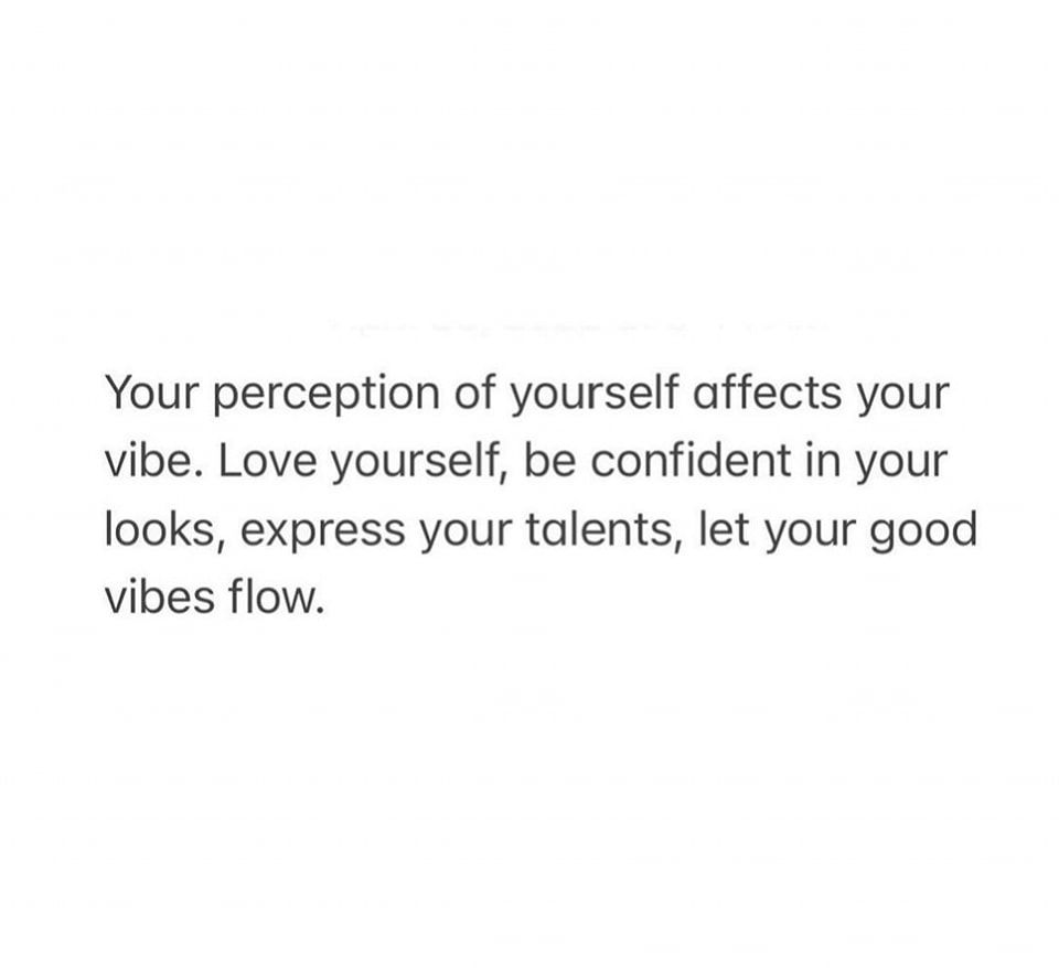 Your Perception Of Yourself Affects Your Vibe. Pictures, Photos, and ...