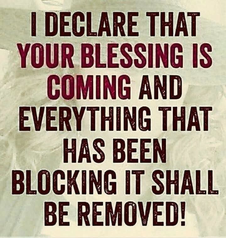 I Declare That Your Blessing Is Coming And Everything That Has Been ...