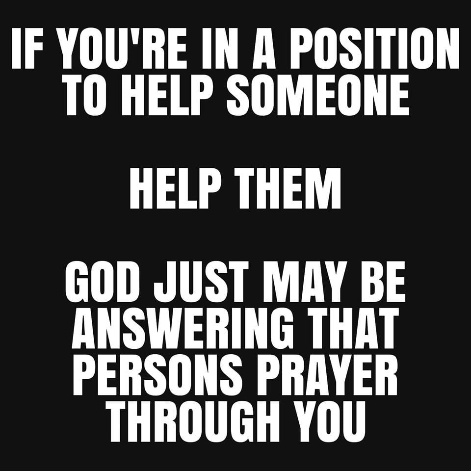 If You're In A Position To Help Someone...help Them Pictures, Photos ...