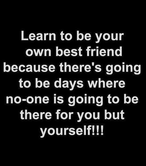 Learn To Be Your Own Best Friend Pictures, Photos, and Images for ...