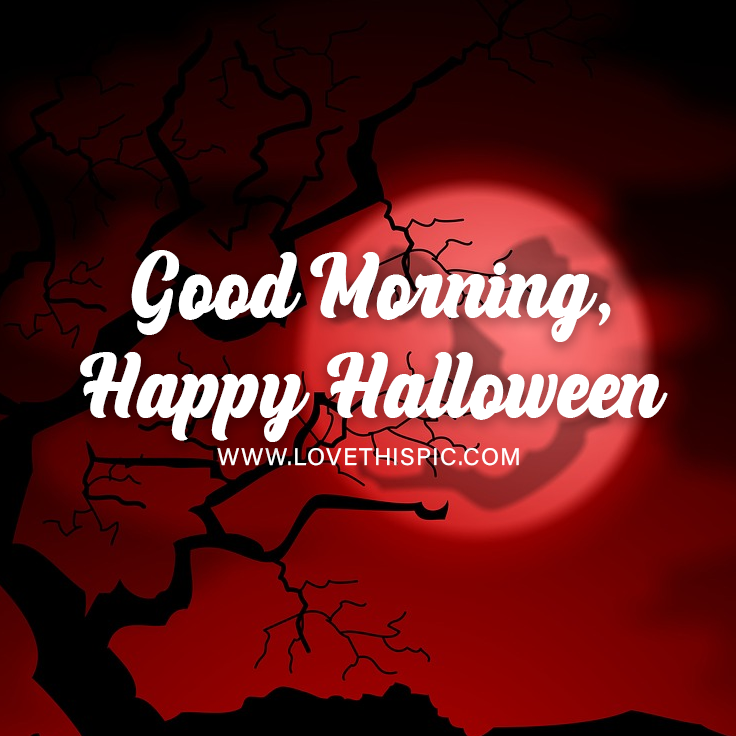 Red Moon - Good Morning, Happy Halloween Pictures, Photos, and Images ...