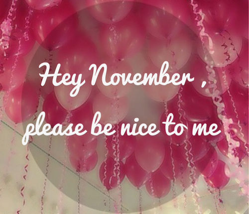 Hello November Please Good Me