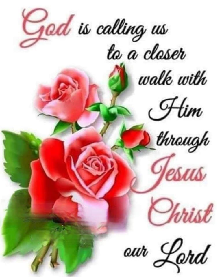 God Is Calling Us To A Closer Walk With Him Through Jesus Christ Our ...