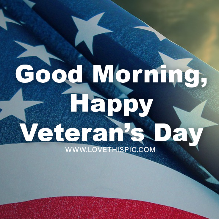 United States Flag - Good Morning, Happy Veteran's Day Pictures, Photos ...