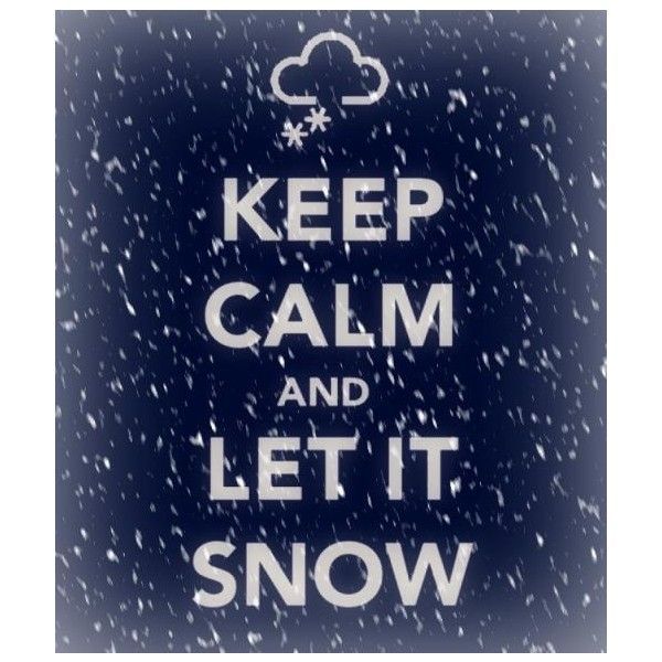 Keep Calm And Let It Snow Pictures, Photos, and Images for Facebook ...