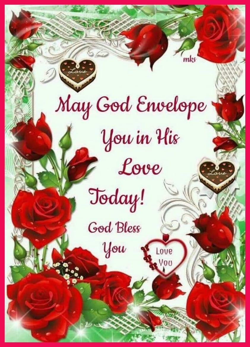May God Envelope You In His Love Today Pictures, Photos, and Images for ...