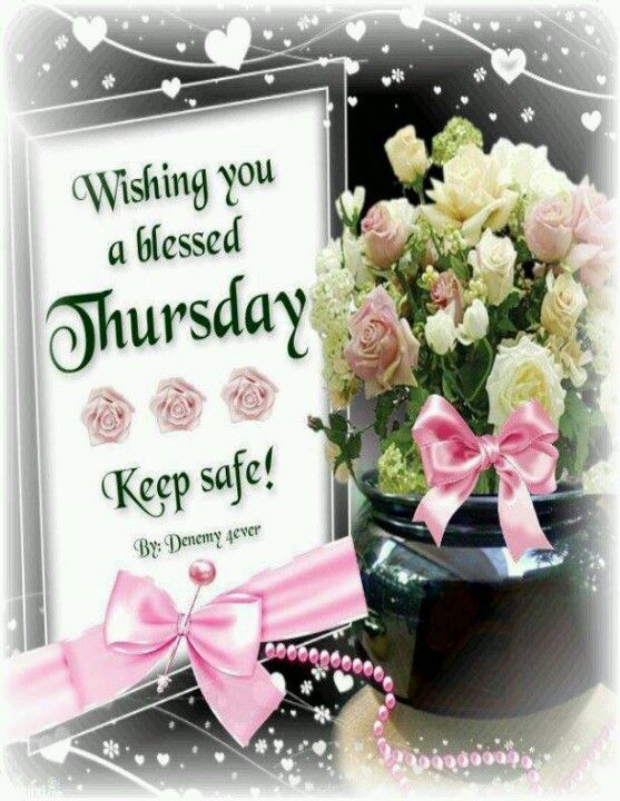 Wishing You A Blessed Thursday. Keep Safe! Pictures, Photos, and Images ...