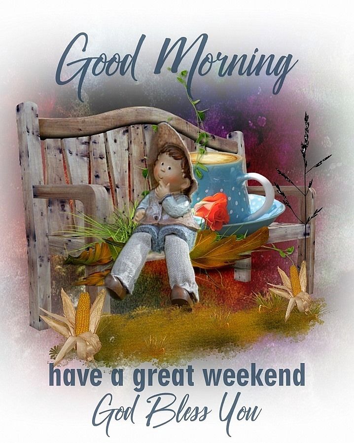 Good Morning And Have A Great Weekend. Pictures, Photos, and Images for ...