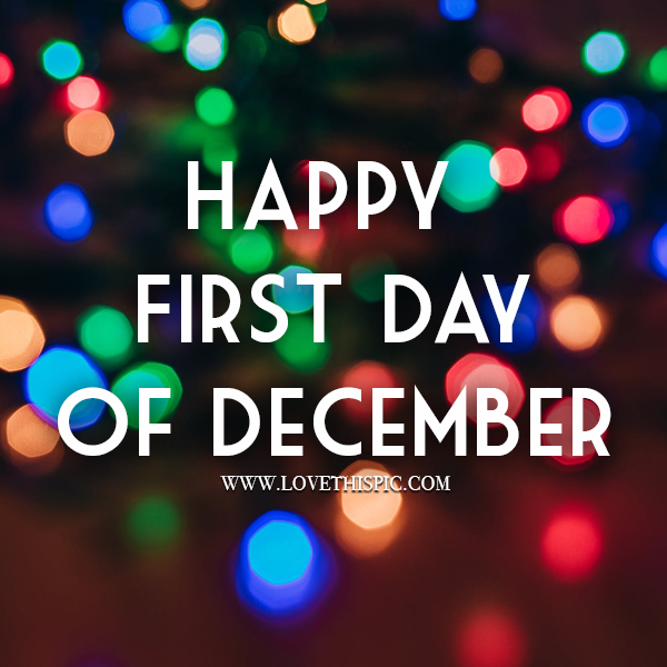 Happy First Day Of December Pictures, Photos, and Images for Facebook ...