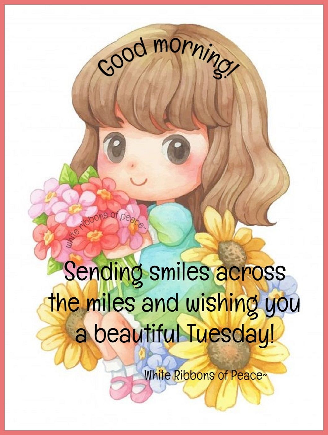 Sending Smiles Across The Miles And Wishes You A Beautiful Tuesday ...