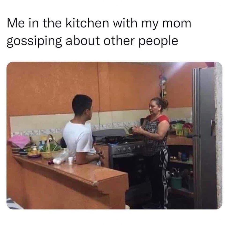 Me In The Kitchen With My Mom Gossiping About Other People. Pictures ...