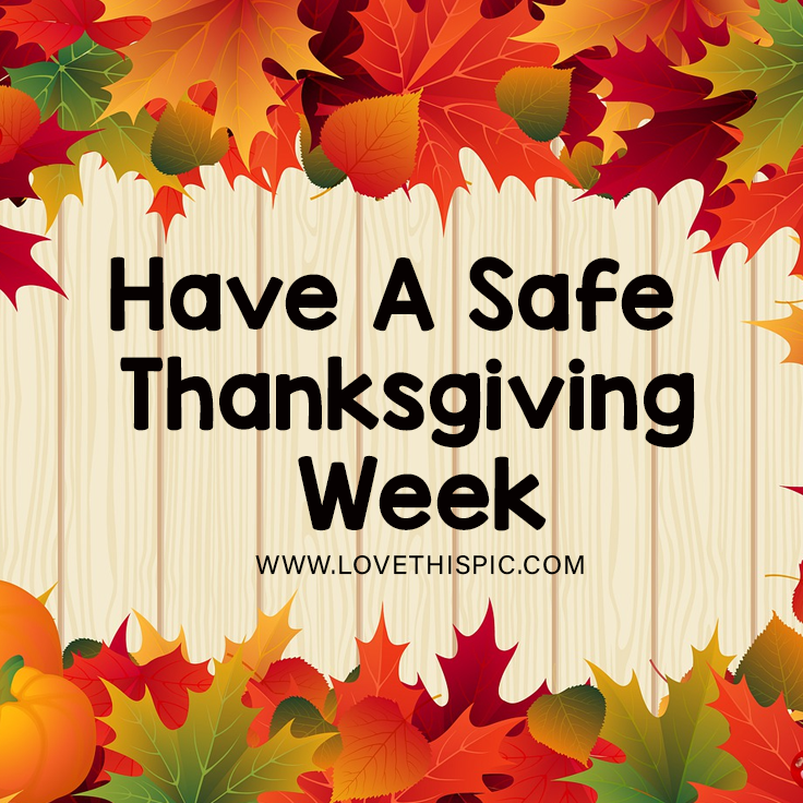 Safe Thanksgiving Week Pictures, Photos, and Images for Facebook ...