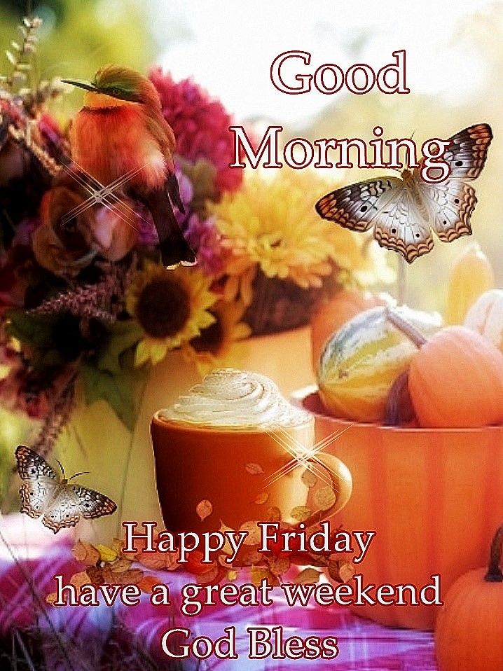 Good Morning Happy Friday Weekend Pictures, Photos, and Images for ...