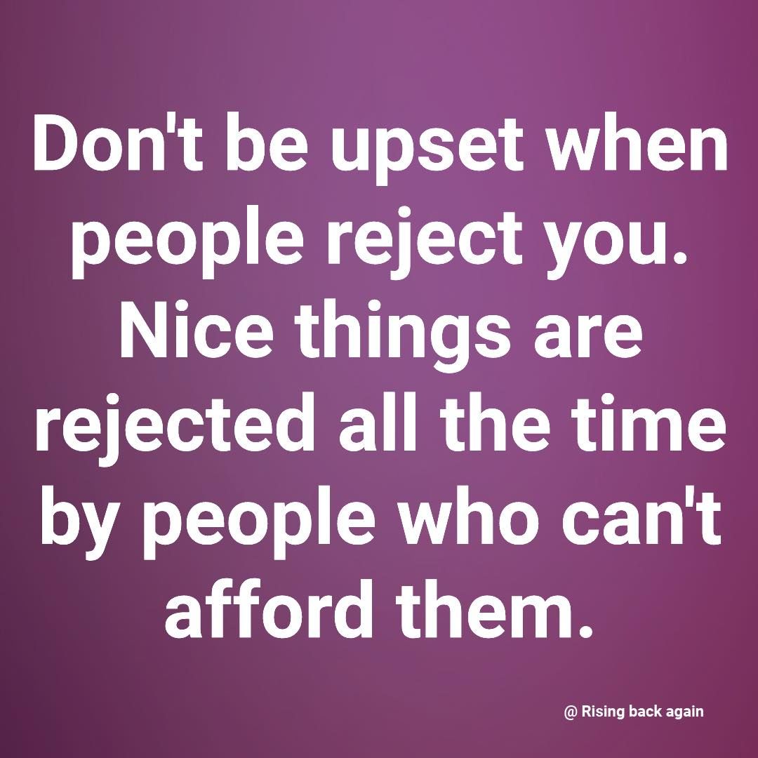 Don't Be Upset When People Reject You. Pictures, Photos, and Images for ...