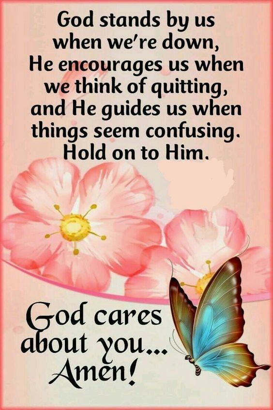 God Stands By Us When We're Down, He Encourages Us When We Think Of ...