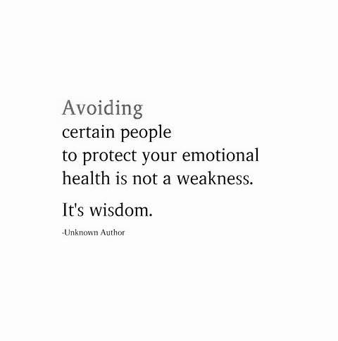 Avoiding Certain People To Protect Your Emotional Health Is Not ...