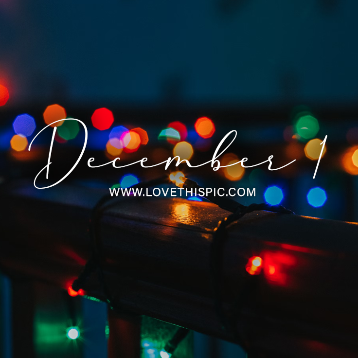 December 1 Pictures, Photos, and Images for Facebook, Tumblr, Pinterest ...