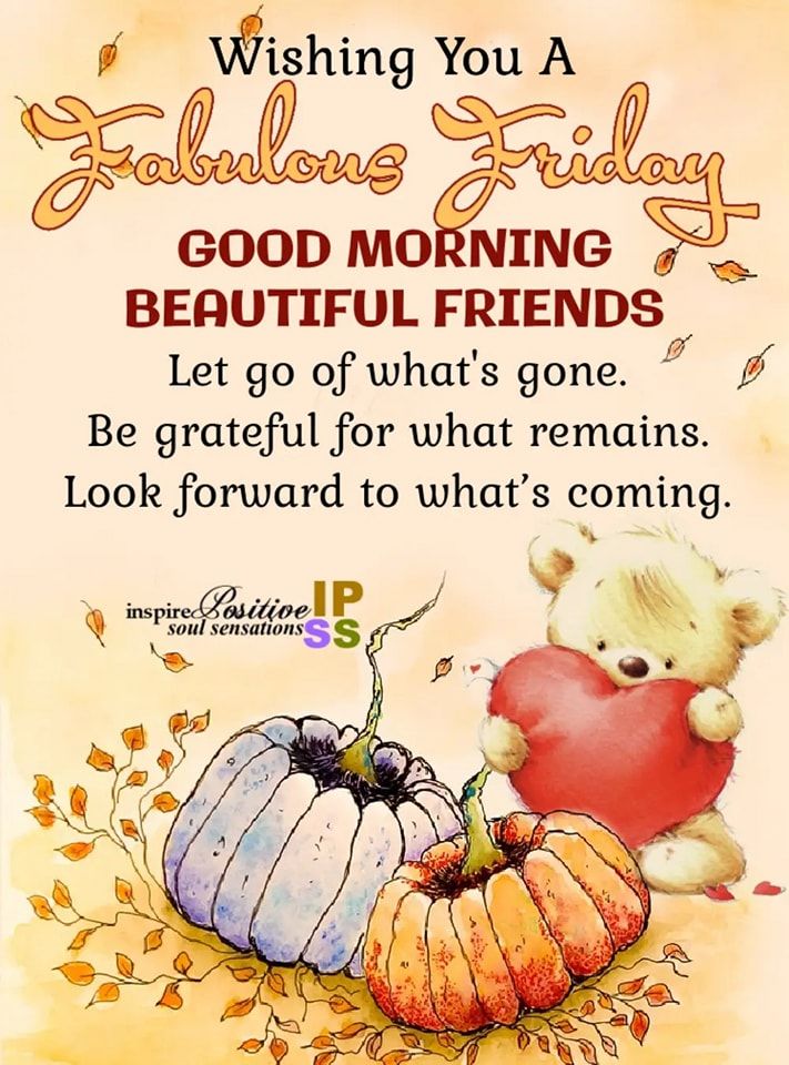 Wishing You A Fabulous Friday. Good Morning Beautiful Friday Pictures ...