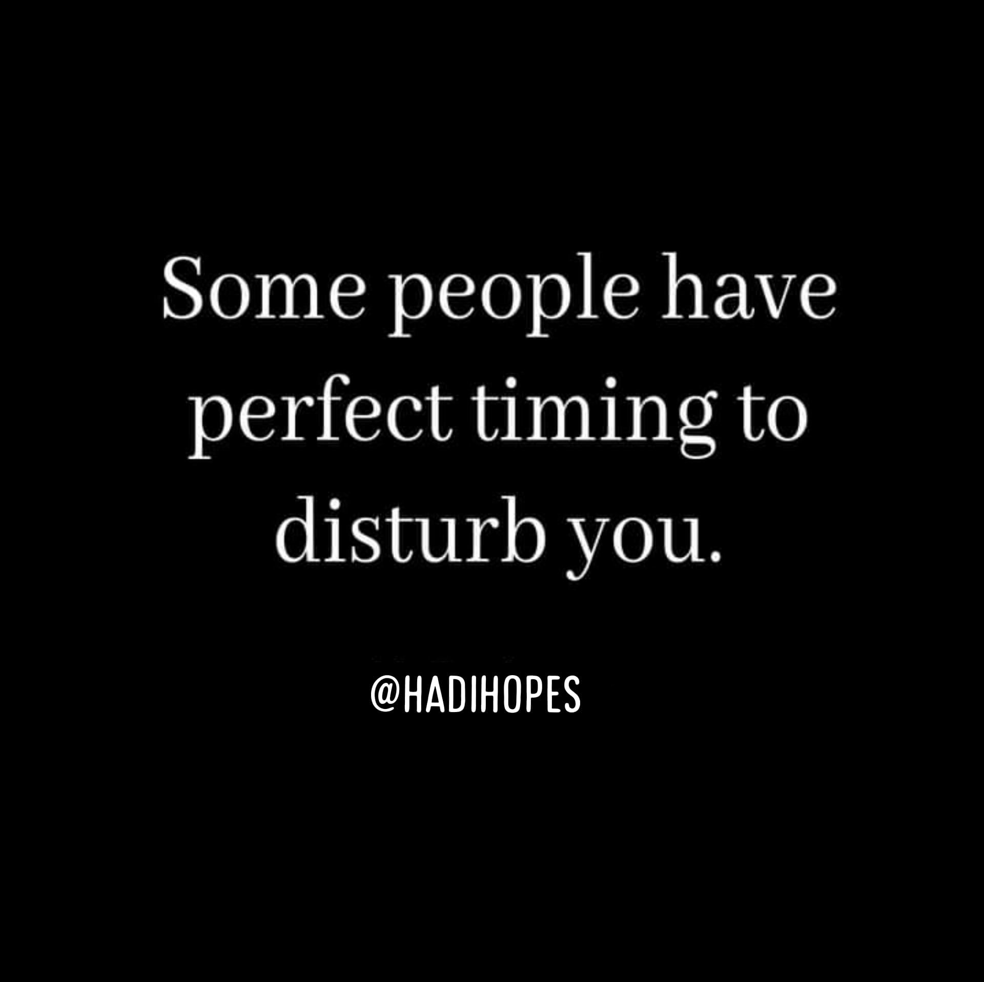 Some People Have Perfect Timing To Disturb You Pictures, Photos, and ...