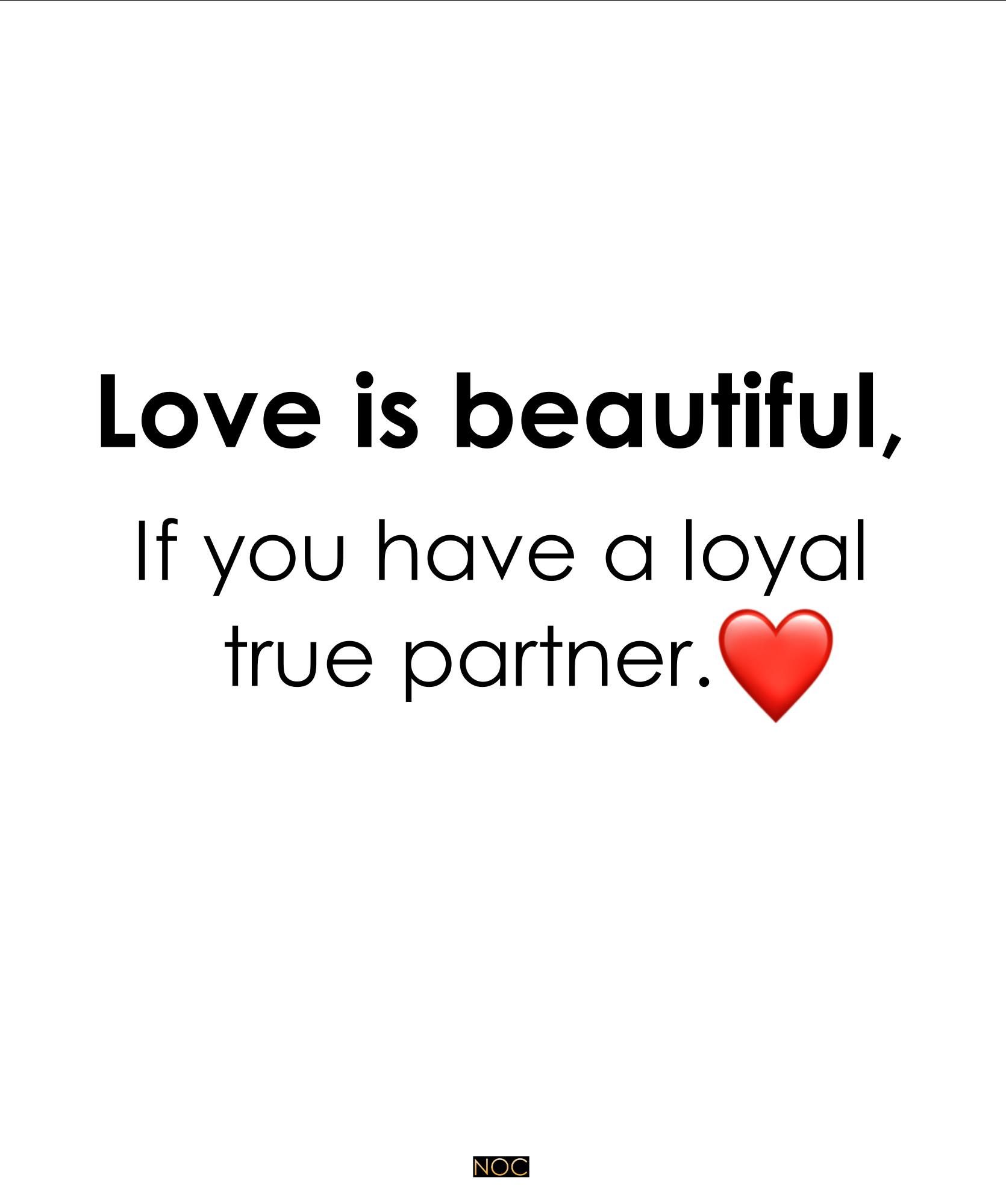 Love Is Beautiful If You Have A Loyal True Partner. Pictures, Photos ...