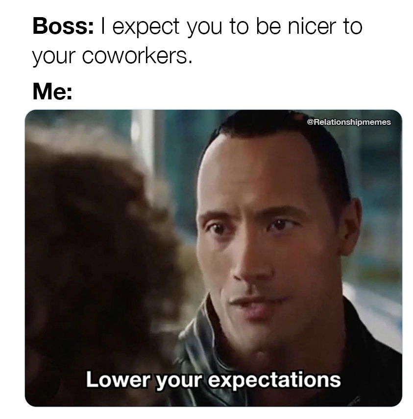 I Expect You To Be Nicer To Your Coworkers Pictures, Photos, and Images ...