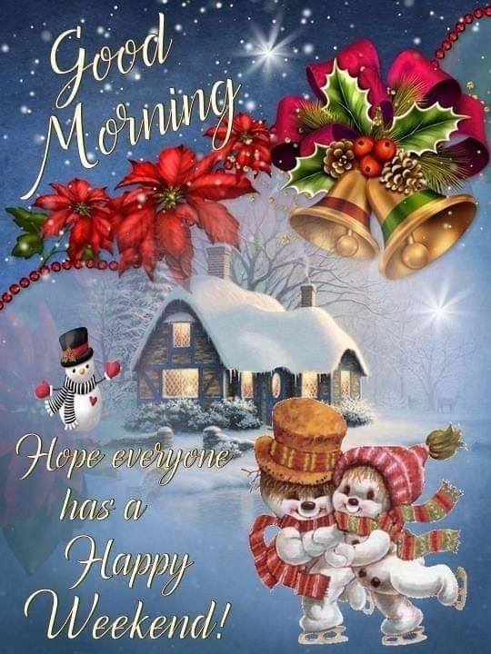 Good Morning, Hope Everyone Has A Happy Weekend Pictures, Photos, and ...