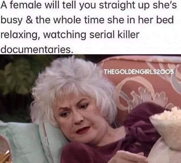 A Female Will Tell You Straight Up She's Busy & Whole Time She In Her ...