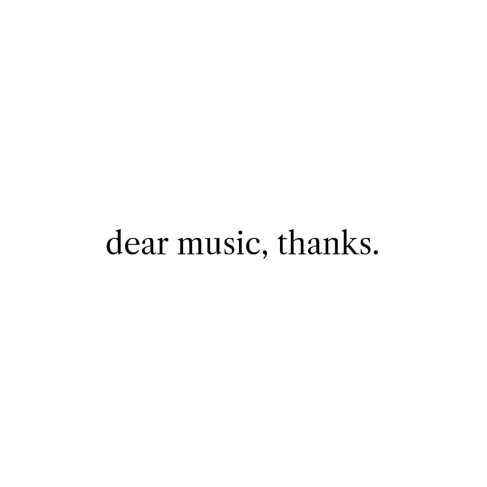 Dear Music, Thanks. Pictures, Photos, and Images for Facebook, Tumblr ...