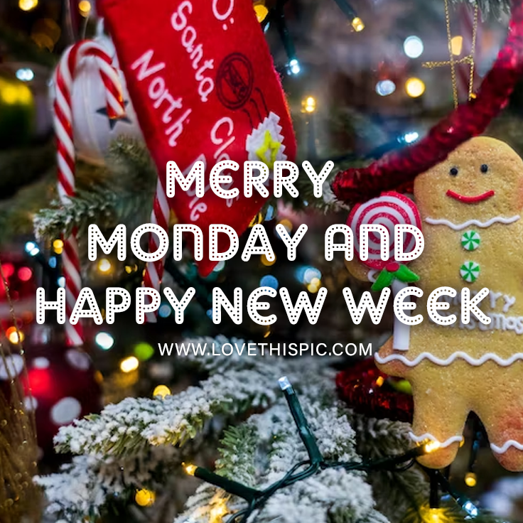 Merry Monday And Happy New Week Pictures, Photos, and Images for ...