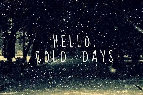 Hello Cold Days Pictures, Photos, and Images for Facebook, Tumblr ...