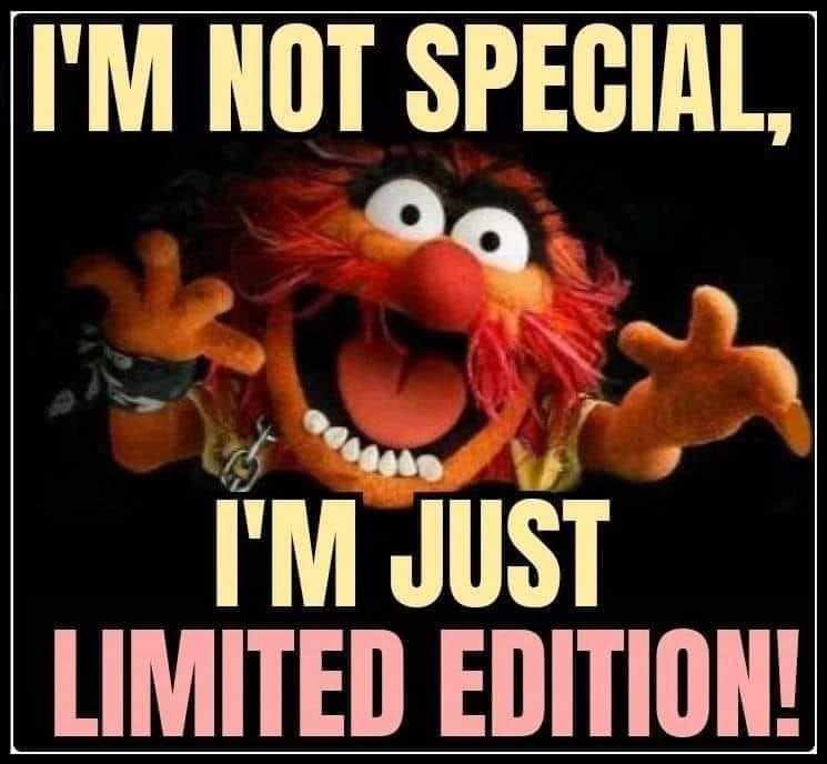 I'm Not Special, I'm Just Limited Edition Pictures, Photos, and Images ...