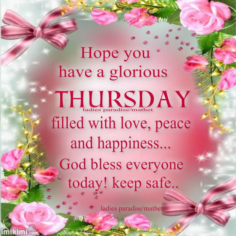 Hope You Have A Thursday Filled With Love, Peace And Happiness Pictures ...