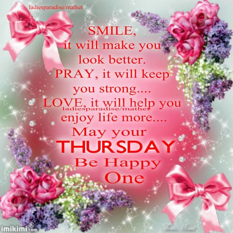 Smile, Pray And Love: May Your Thursday Be A Happy One Pictures, Photos ...