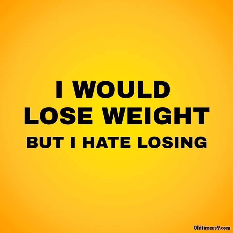 I Would Lose Weight But I Hate Losing Pictures, Photos, and Images for ...