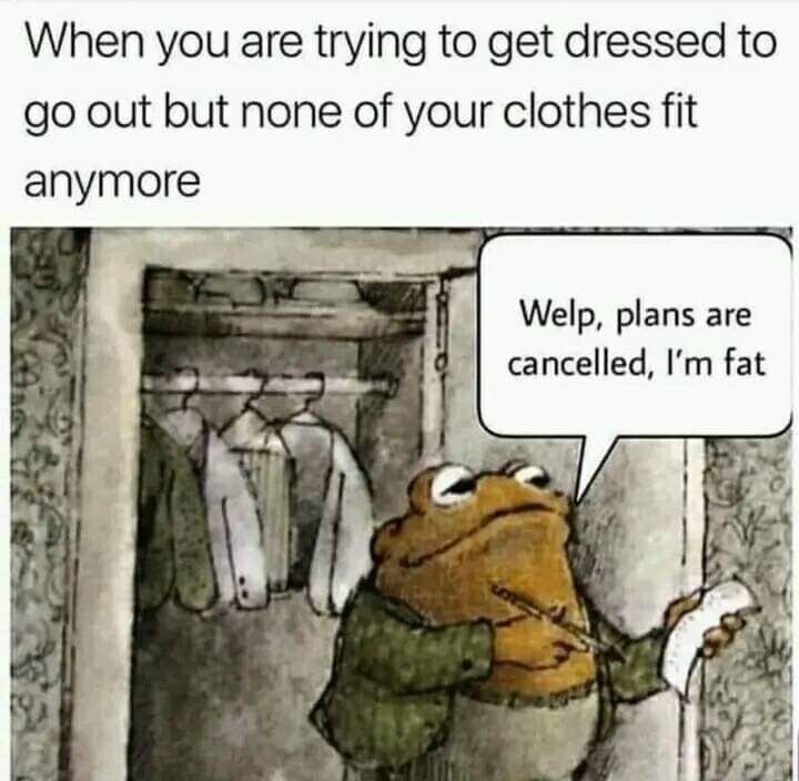 When You Are Trying To Get Dressed To Go Out But None Of Your Clothes ...