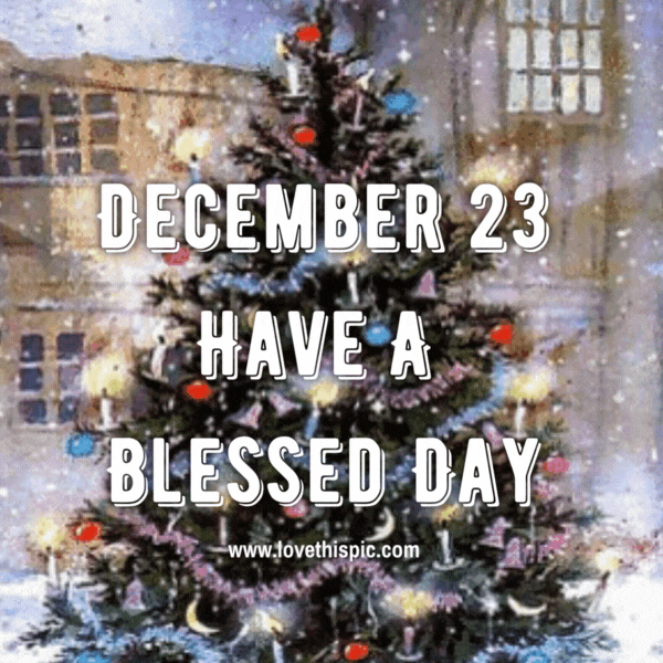 December 23: Have A Blessed Day Pictures, Photos, and Images for ...