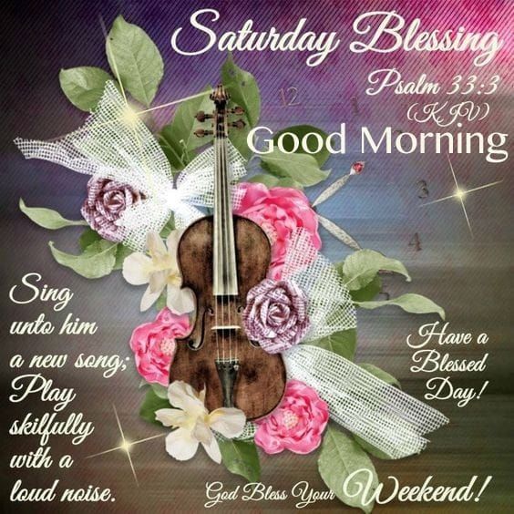 Psalm 33:3 Saturday Blessing Pictures, Photos, and Images for Facebook ...