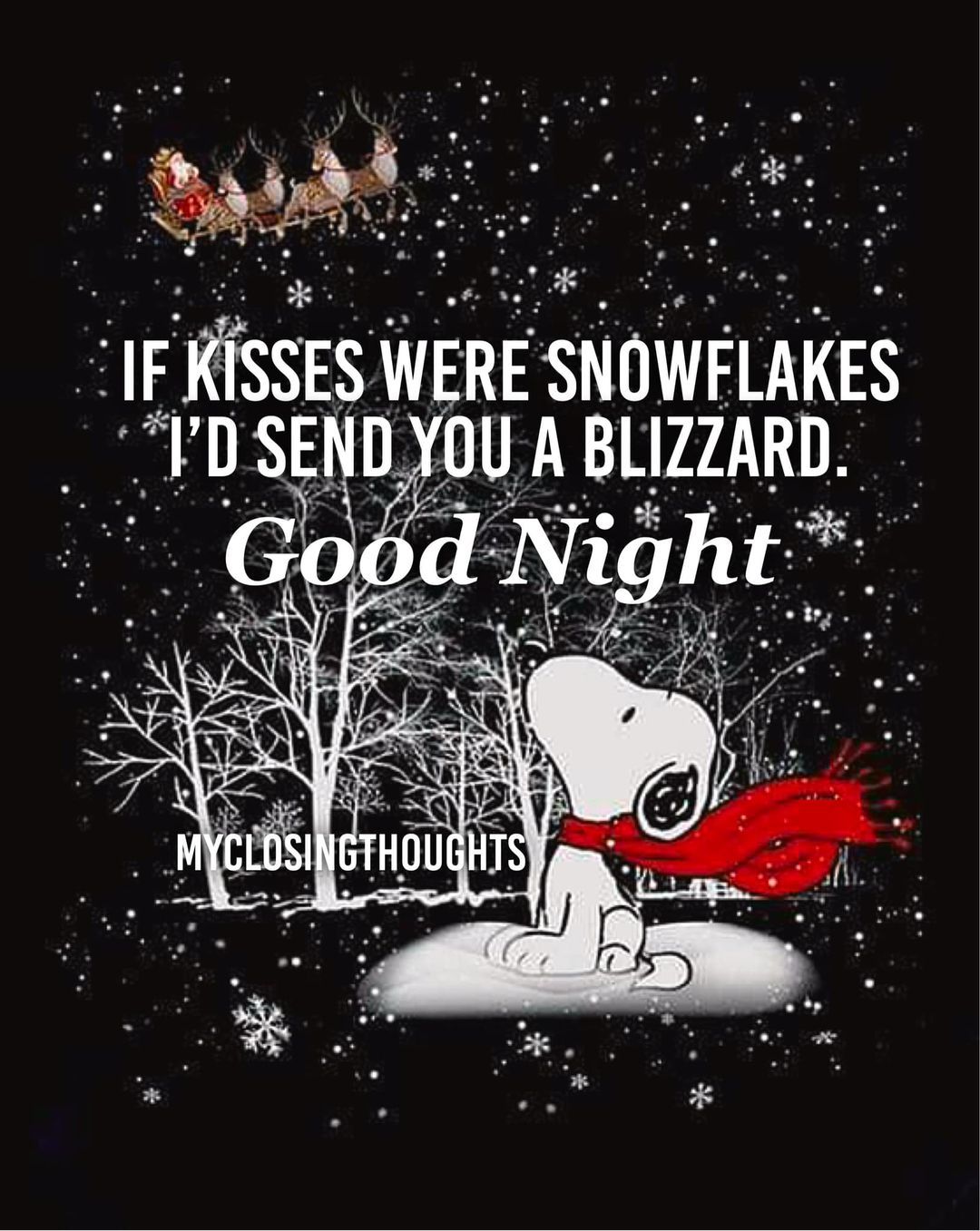 If Kisses Were Snowflakes, I'd Send You A Blizzard. Good Night Pictures ...