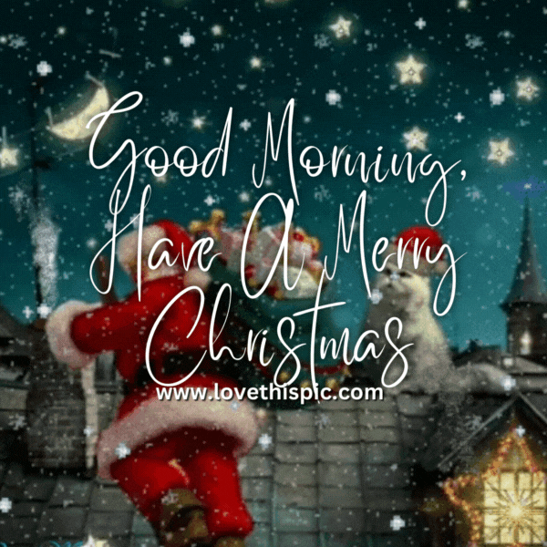 Santa Climbing Chimney - Good Morning, Have A Merry Christmas Pictures ...