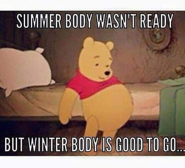 Summer Body Wasn't Ready But Winter Body Is Good To Go Pictures, Photos ...