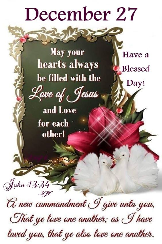 December 27th: May Your Hearts Always Be Filled With The Love Of Jesus ...