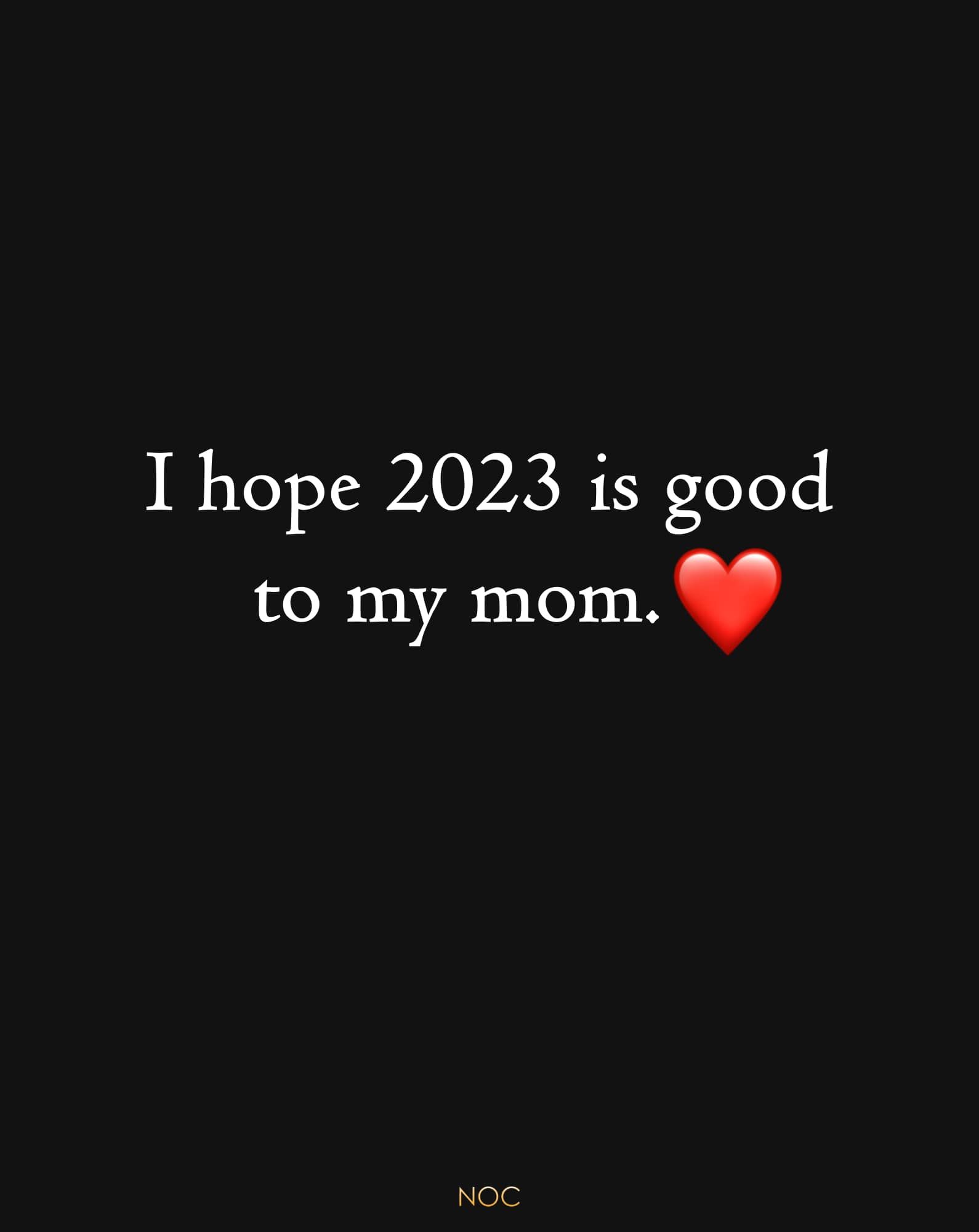 I Hope 2023 Is Good To My Mom Pictures, Photos, and Images for Facebook ...