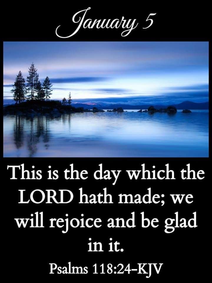 January 5: This Is The Day Which The Lord Hath Made Pictures, Photos ...