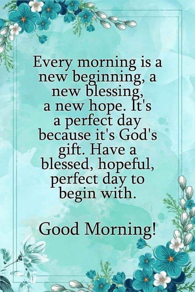 Every Morning Is A New Beginning, A New Blessing, A New Hope. Pictures ...
