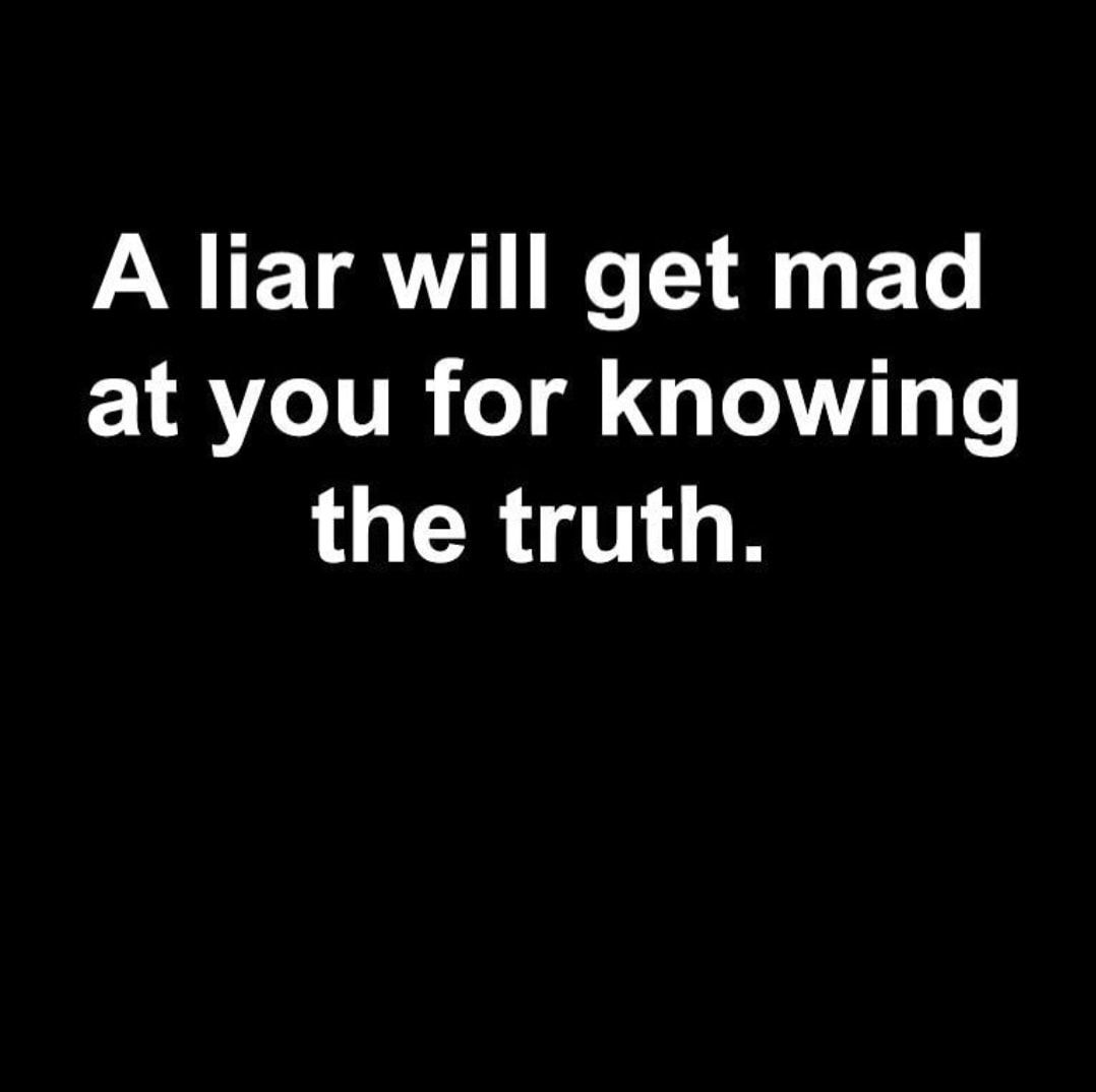 A Liar Will Get Mad At You For Knowing The Truth Pictures, Photos, and ...